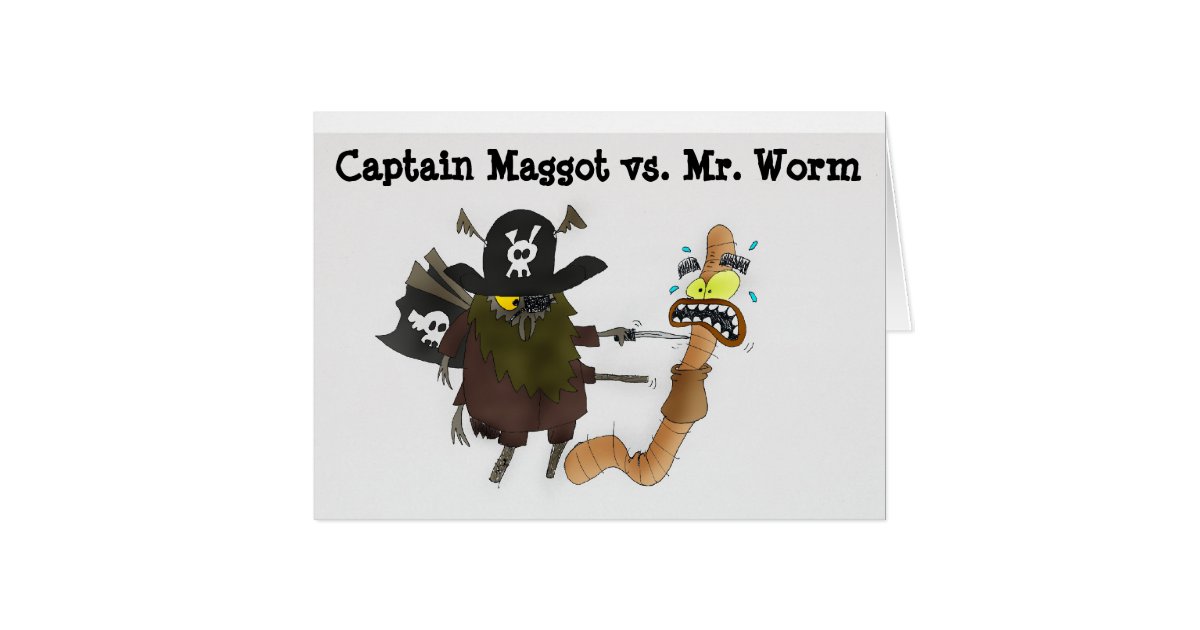 Worm vs Captain Maggot | Zazzle