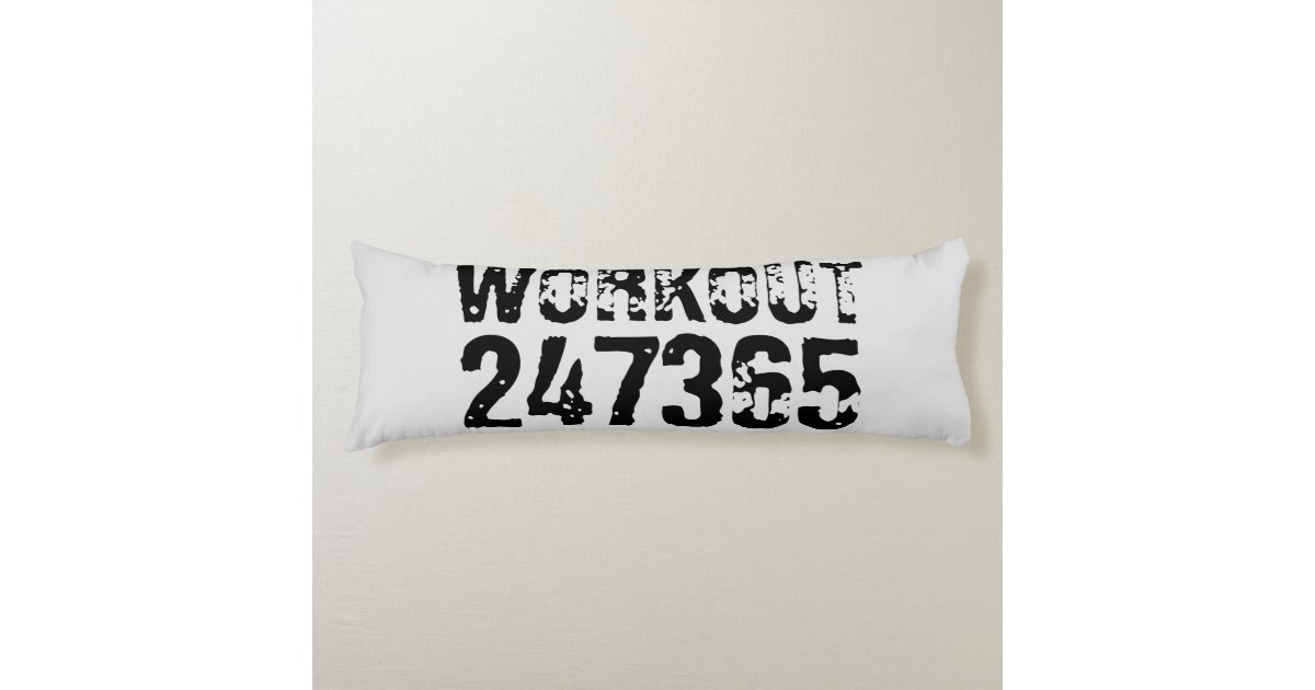 Worn out and scratched text Workout 247365 black Body Pillow | Zazzle