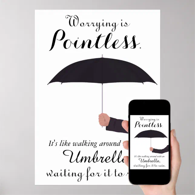 Worrying Is Pointless Poster | Zazzle
