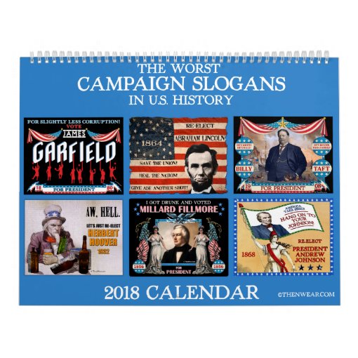 Worst Political Campaign Slogans 2018 Calendar | Zazzle