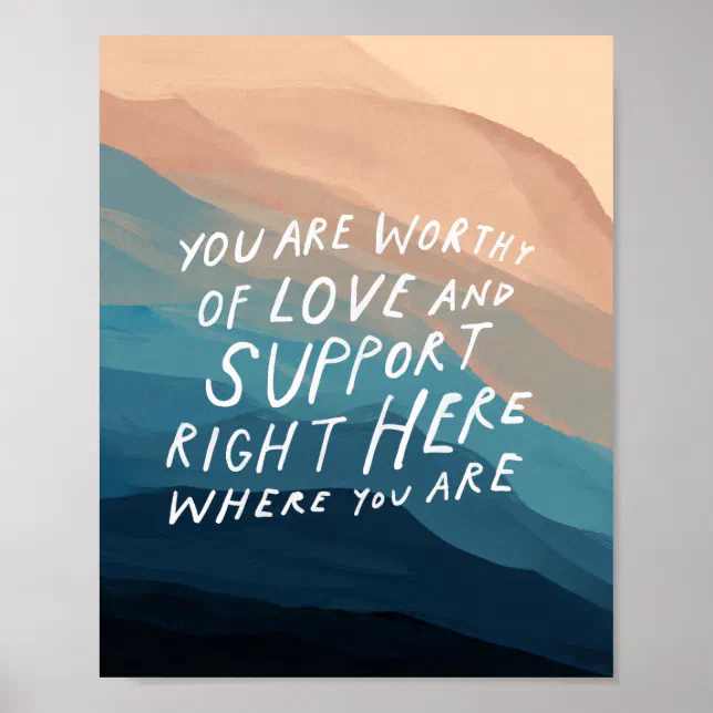 Worthy of love & support - therapist office poster | Zazzle
