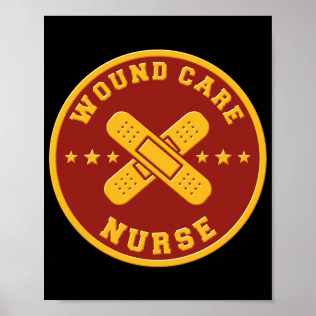 Wound Care Nurse Nursing School Nurses Day Poster | Zazzle