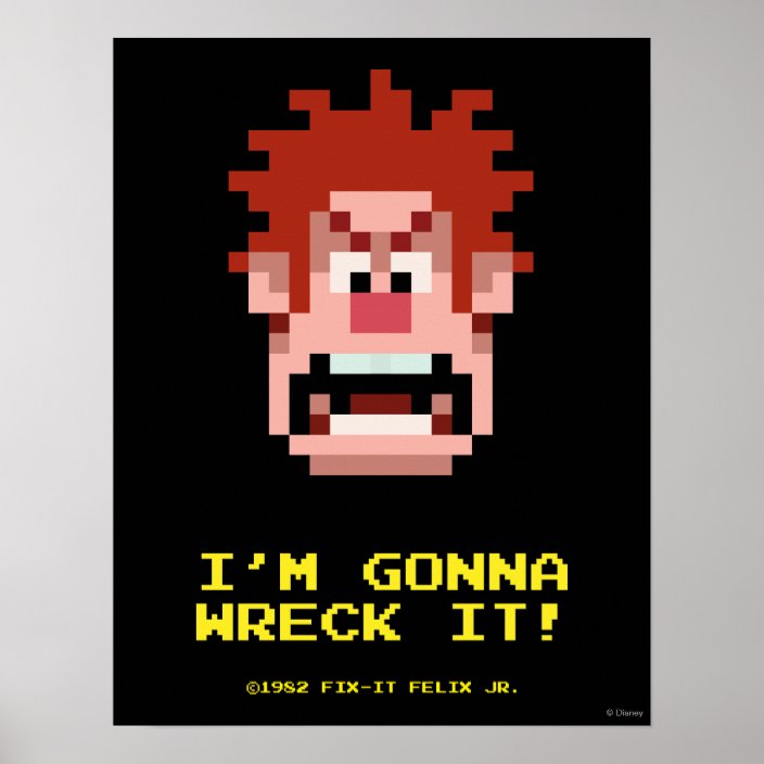 Wreck-It Ralph: I'm Gonna Wreck It! Poster | Zazzle.com
