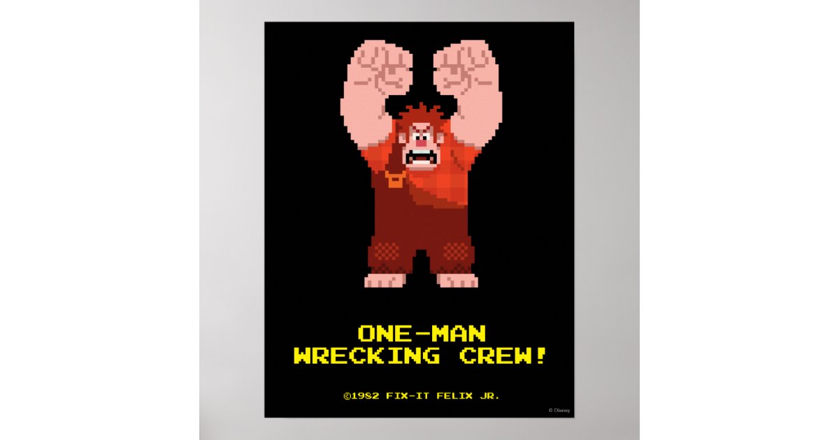 Wreck-It Ralph: One-Man Wrecking Crew! Poster | Zazzle