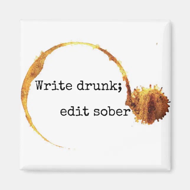 Write Drunk Edit Sober Peter De Vries Quote Magnet | Zazzle