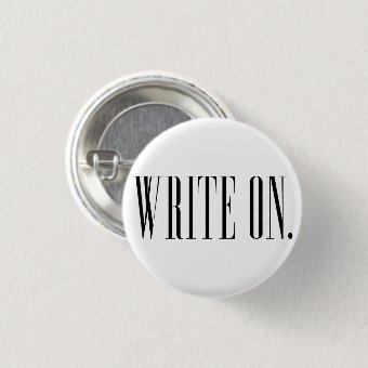Write On (Ver 1) Pinback Button | Zazzle