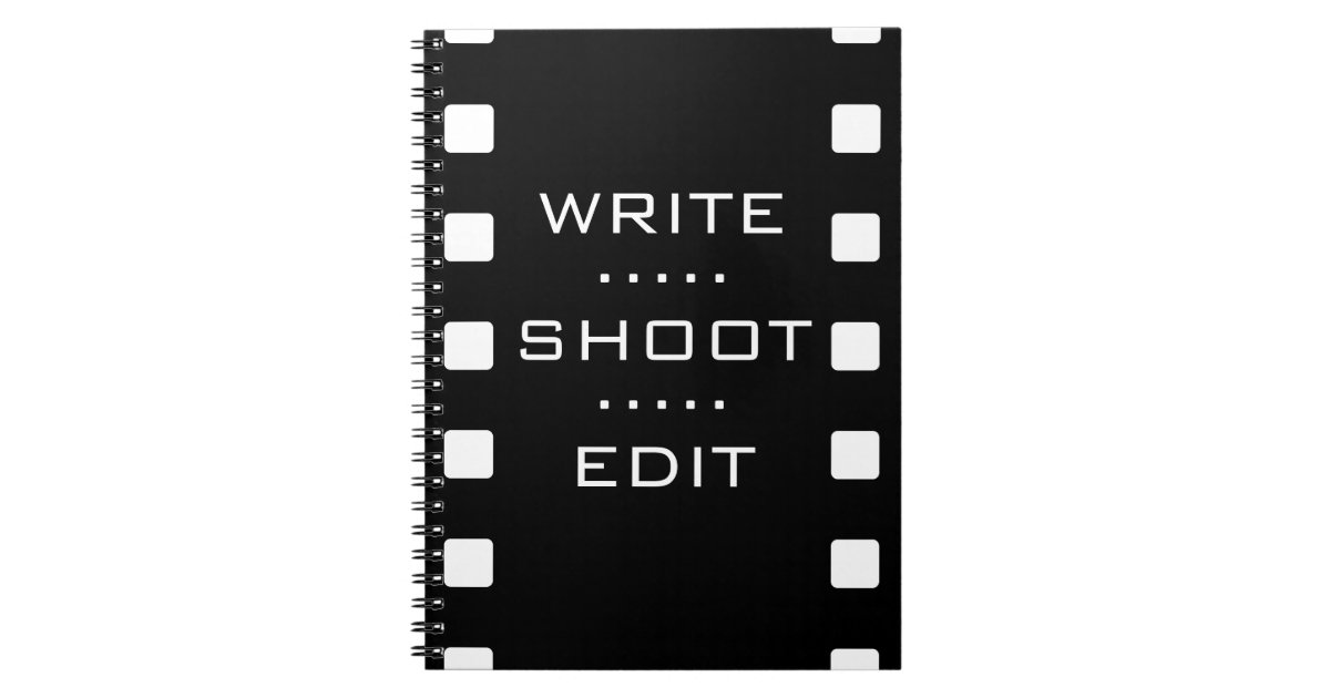 Write, Shoot, Edit - Film Notebook | Zazzle