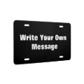 Write Your Own Message Black and White Text License Plate | Zazzle