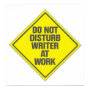 Writer At Work Do Not Disturb Poster Sign | Zazzle