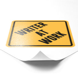 Writer at Work Working Caution Sign | Zazzle