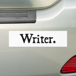 Writer Bumper Sticker | Zazzle