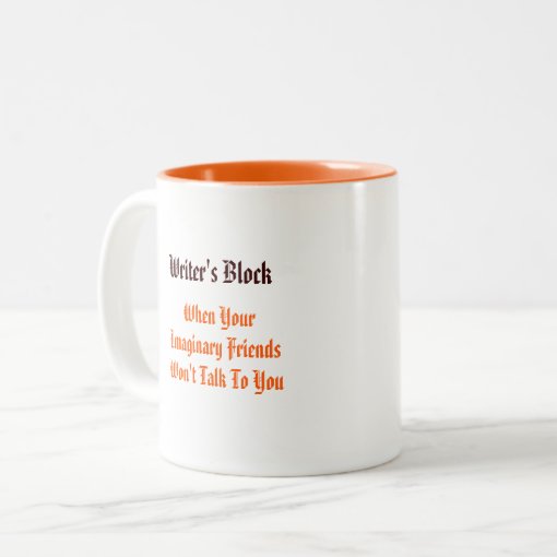 Writers Block Funny Quote Humor Tea Coffee Mug | Zazzle