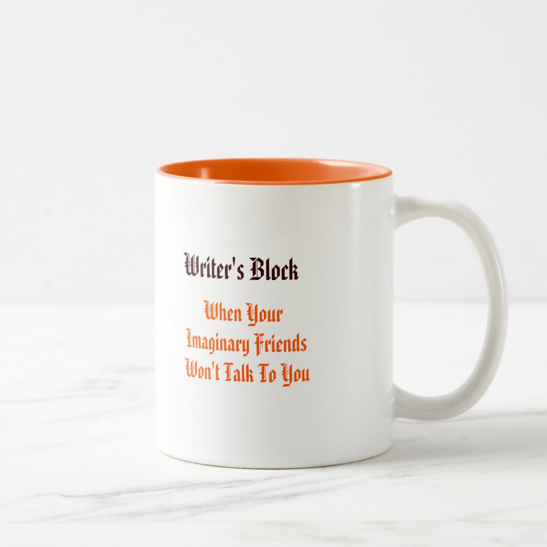 Writers Block Funny Quote Humor Tea Coffee Mug | Zazzle