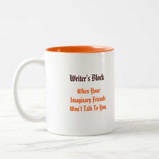 Writers Block Funny Quote Humor Tea Coffee Mug | Zazzle