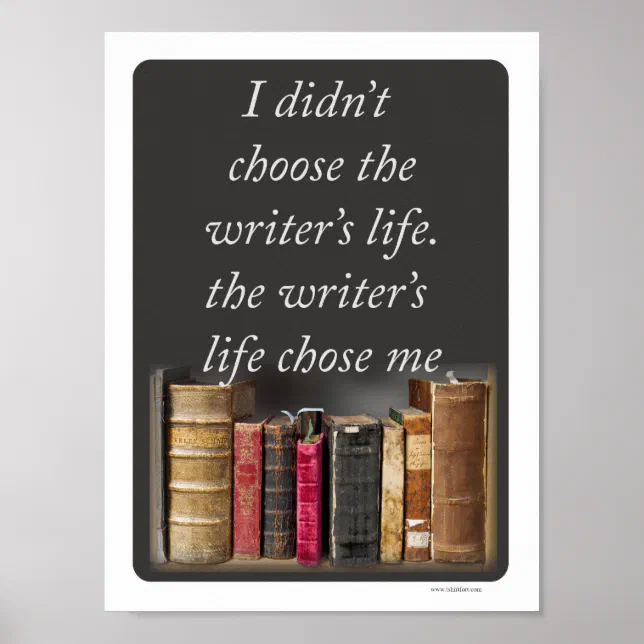 Writers Life Epic Quote Poster | Zazzle