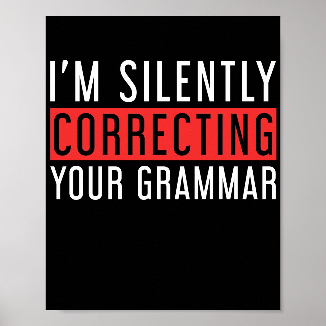 Writing Reading Teacher IM Silently Correcting Poster | Zazzle