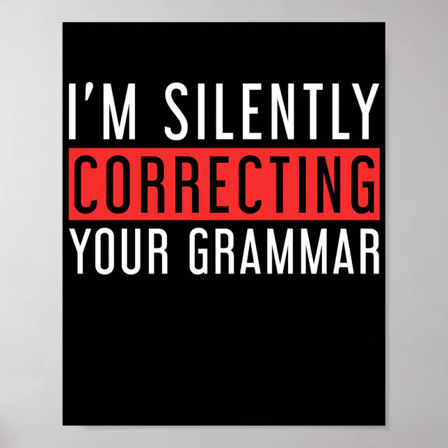 Writing Reading Teacher IM Silently Correcting Poster | Zazzle