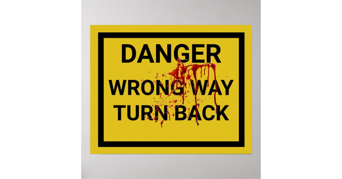 Wrong way poster | Zazzle