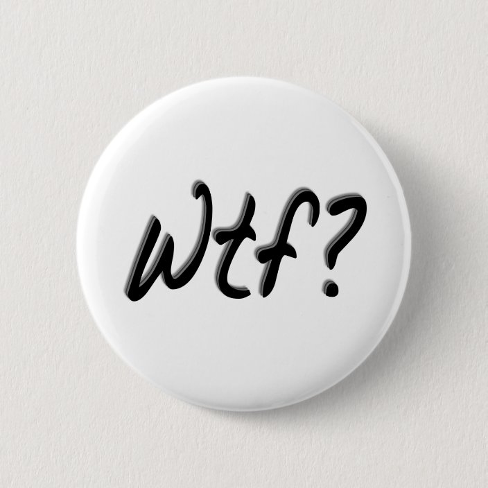 Wtf Button | Zazzle.com