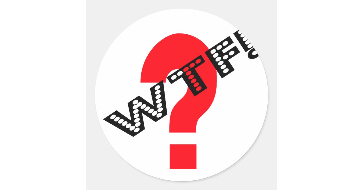 WTF With Question Mark Classic Round Sticker | Zazzle