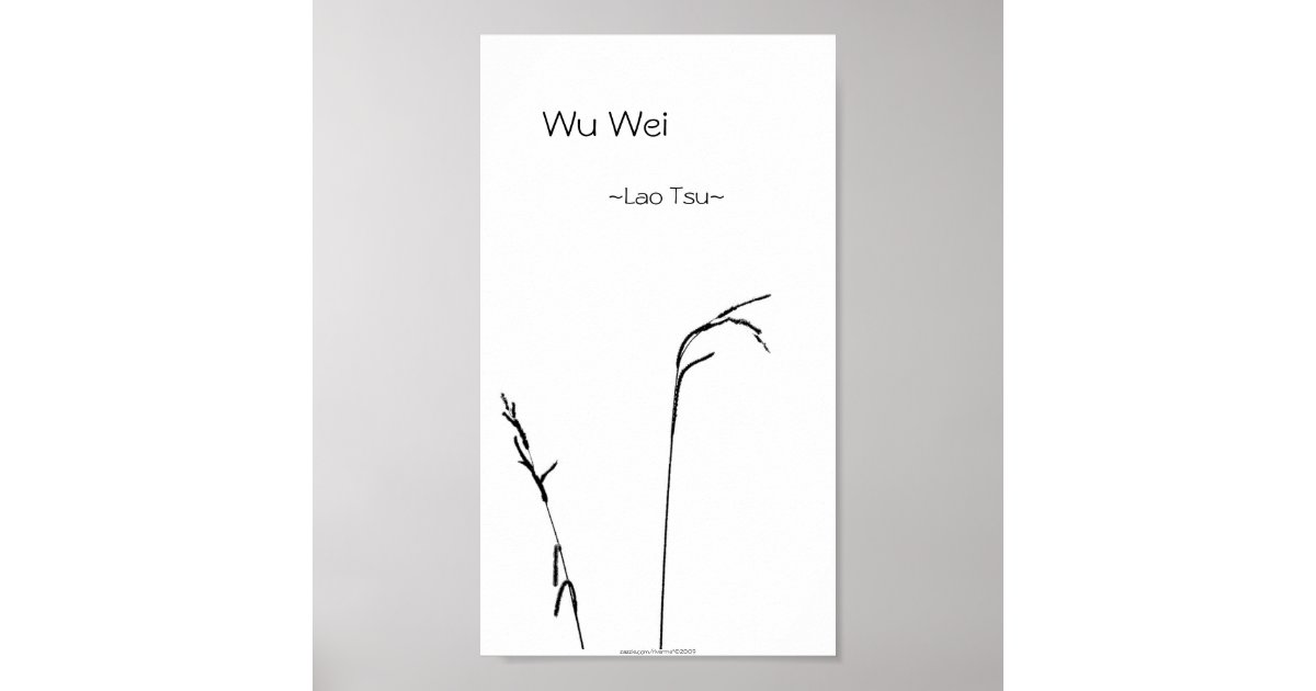 Wu Wei Poster | Zazzle