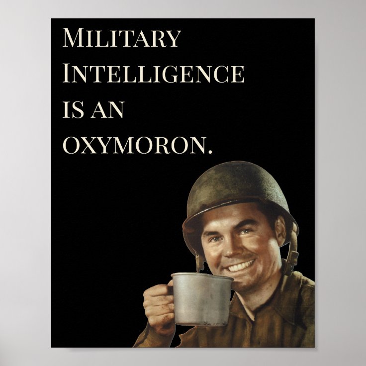 WW2 Army Guy Fab Funny Intelligence Poster | Zazzle