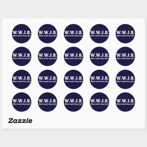 WWJD? What Would Jesus Do? Classic Round Sticker | Zazzle