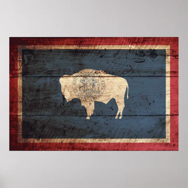 Wyoming State Flag on Old Wood Grain Poster | Zazzle