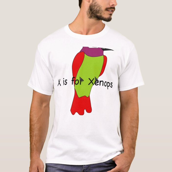 X is for Xenops T-Shirt | Zazzle.com