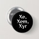 Xe/Xem Pronoun Button | Zazzle