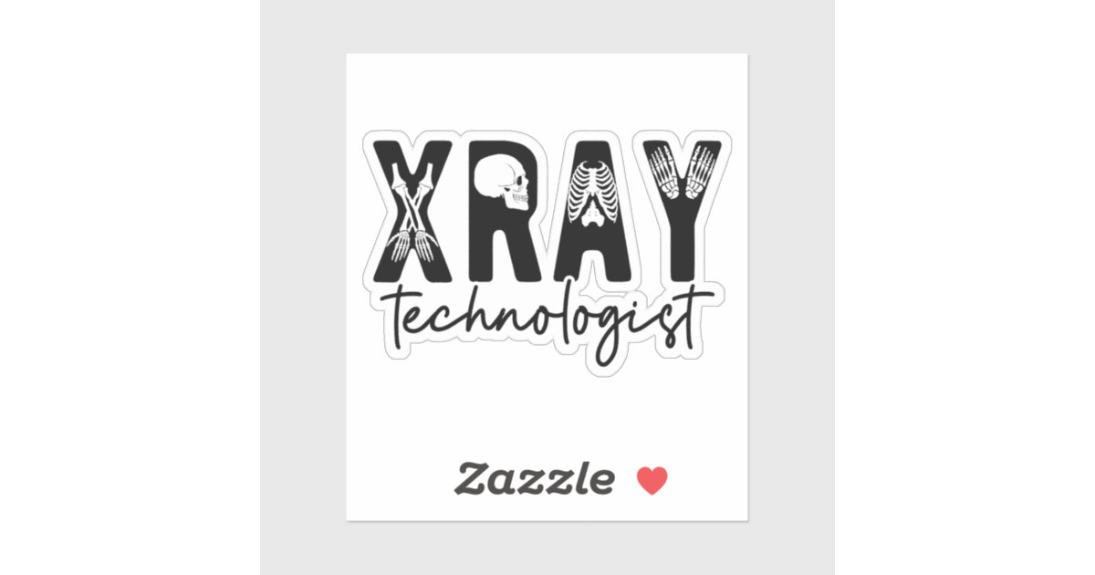 Xray Technologist, Radiology Tech, Radiographer Sticker | Zazzle