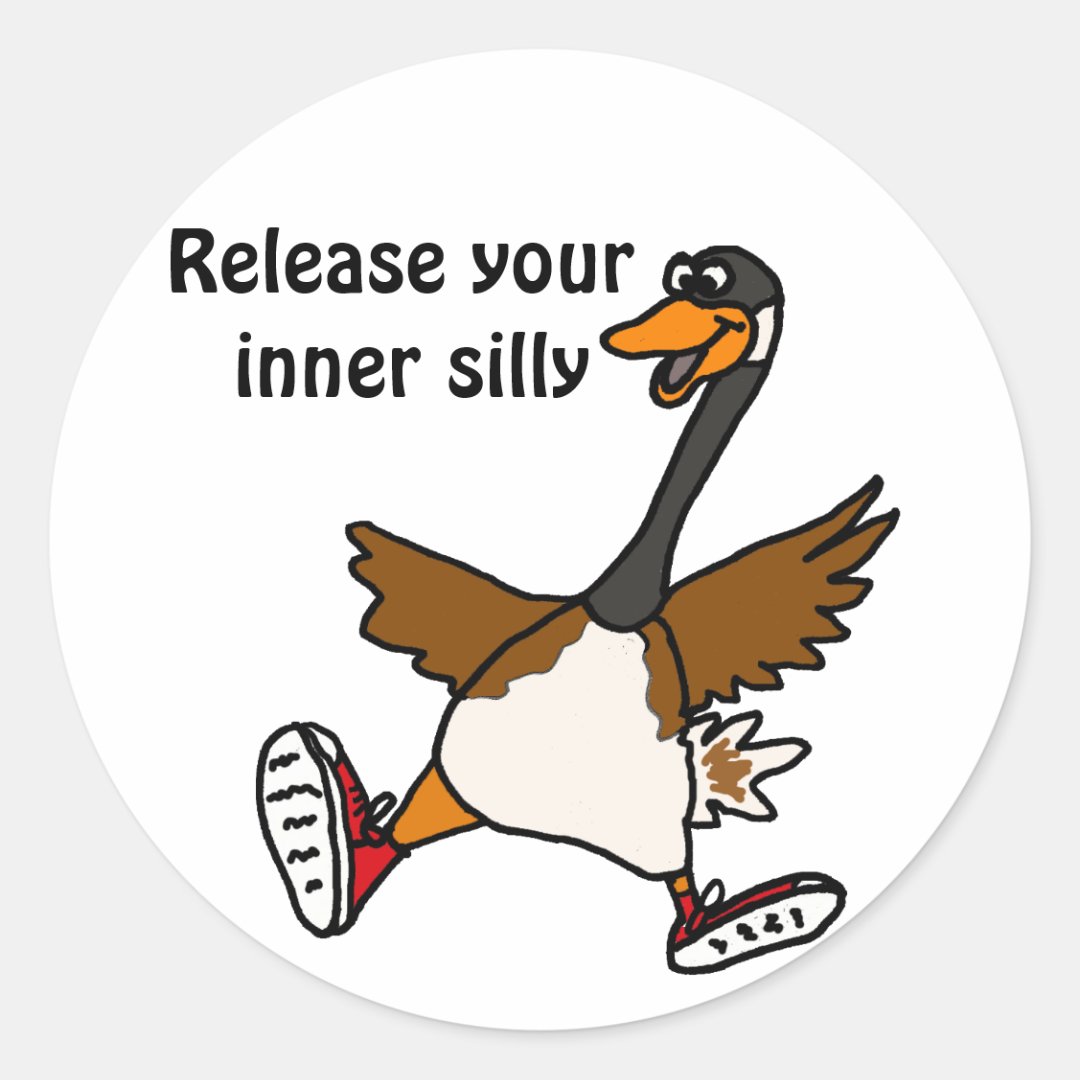 XX- Release Your Inner Silly - Goose Classic Round Sticker | Zazzle
