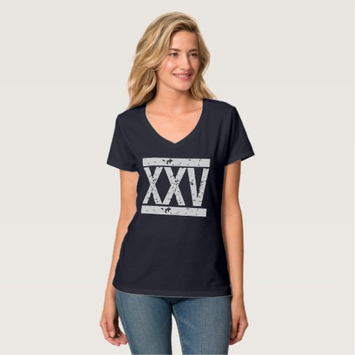 XXV Roman NUMERALS 25th Birthday T-Shirt | Zazzle