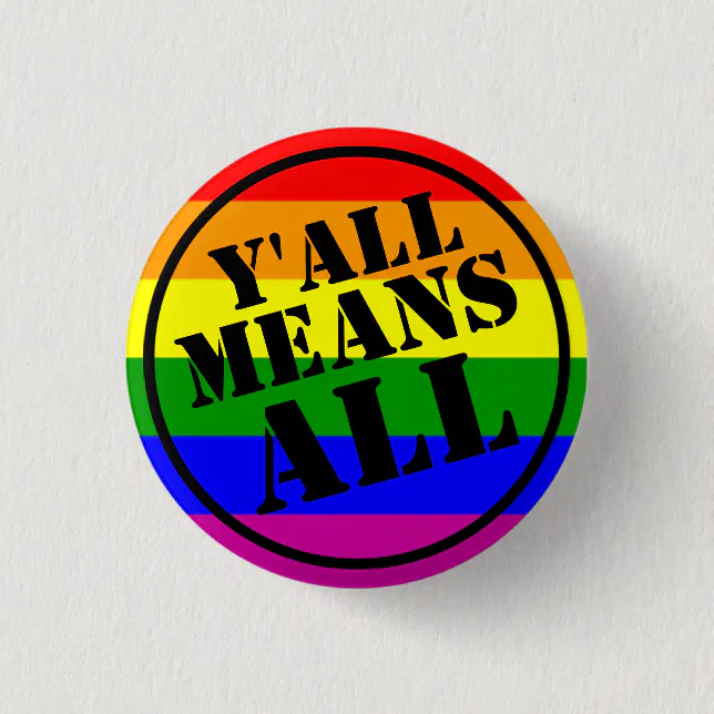Y'all Means All button | Zazzle