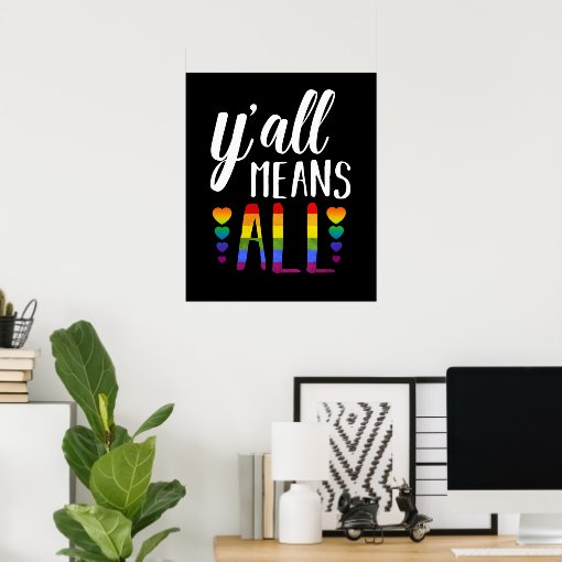 Y'all Means All LGBT Gay Lesbian Pride Parade Poster | Zazzle