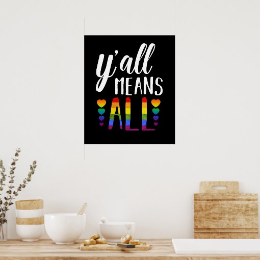 Y'all Means All LGBT Gay Lesbian Pride Parade Poster | Zazzle