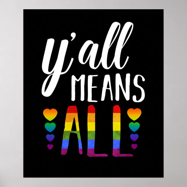 Y'all Means All LGBT Gay Lesbian Pride Parade Poster | Zazzle