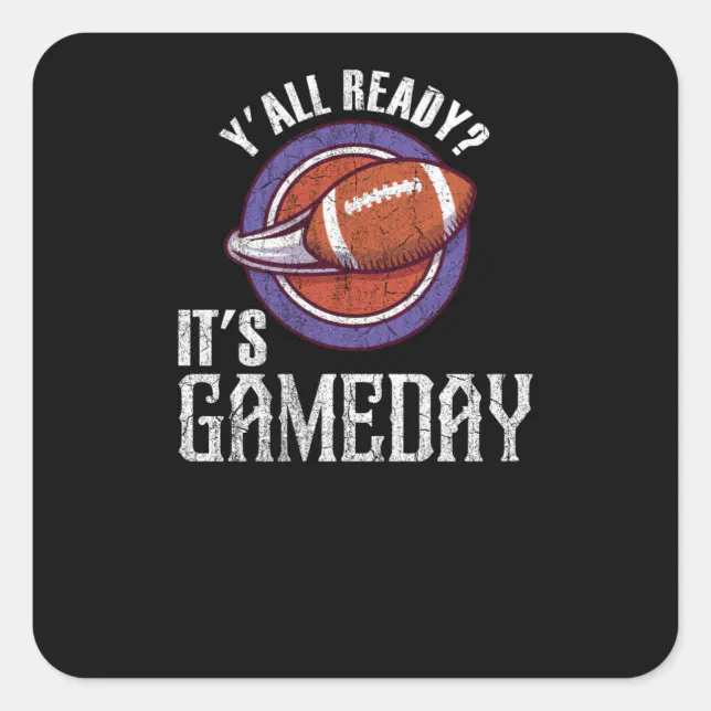 Yall Ready Its Game Day Square Sticker | Zazzle