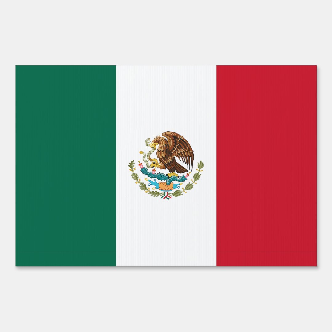Yard Sign with flag of Mexico | Zazzle