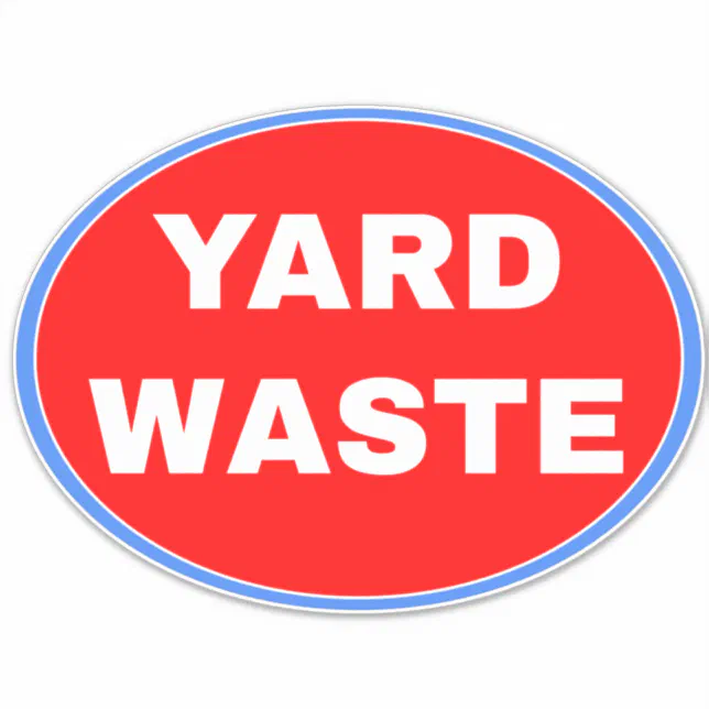 Yard Waste Garbage Pickup & Trash Can - Red Sticker | Zazzle