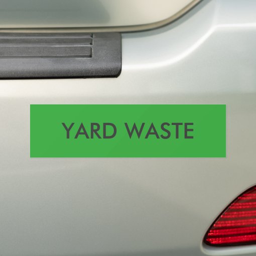 YARD WASTE Sign Bumper Sticker | Zazzle