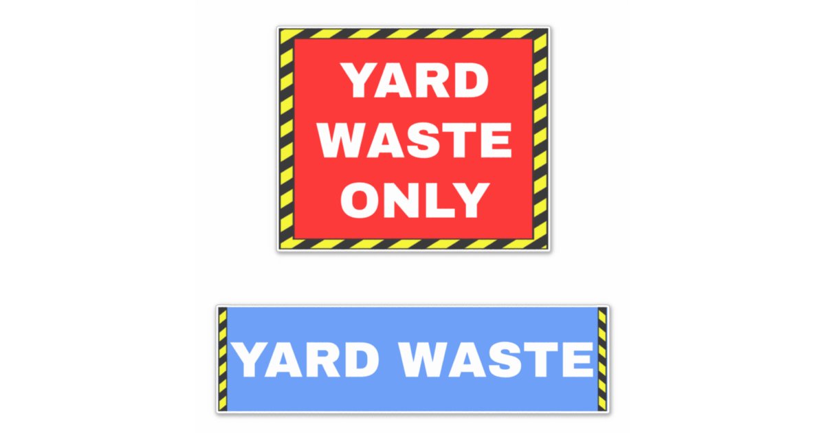 Yard Waste Sticker | Zazzle