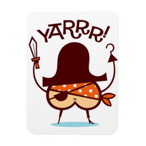 Yarrr! Butt Pirate Magnet | Zazzle