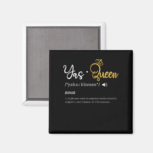 Yas Queen Funny Meme Quote Magnet | Zazzle