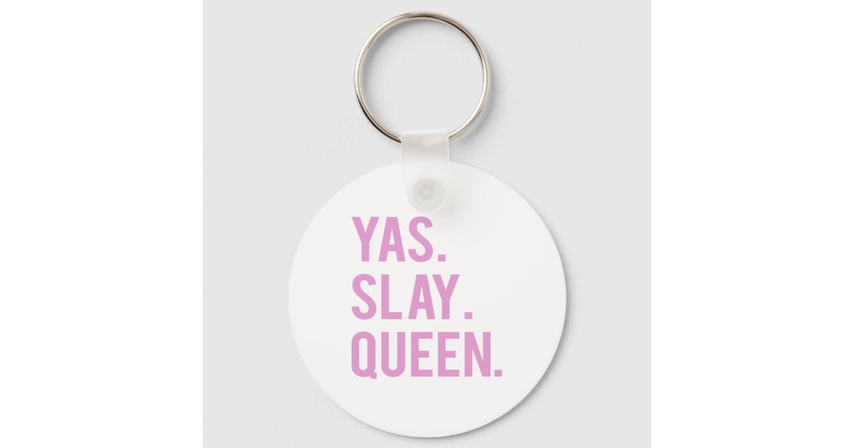 Yas Slay Queen Pink Print Keychain | Zazzle