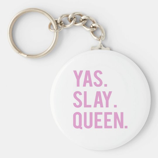 Yas Slay Queen Pink Print Keychain | Zazzle.com