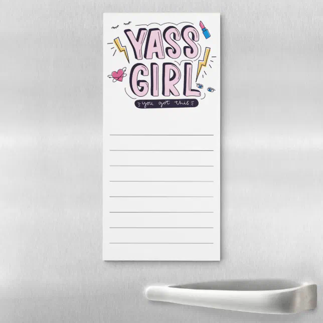 Yass Girl | You Got This Magnetic Notepad | Zazzle