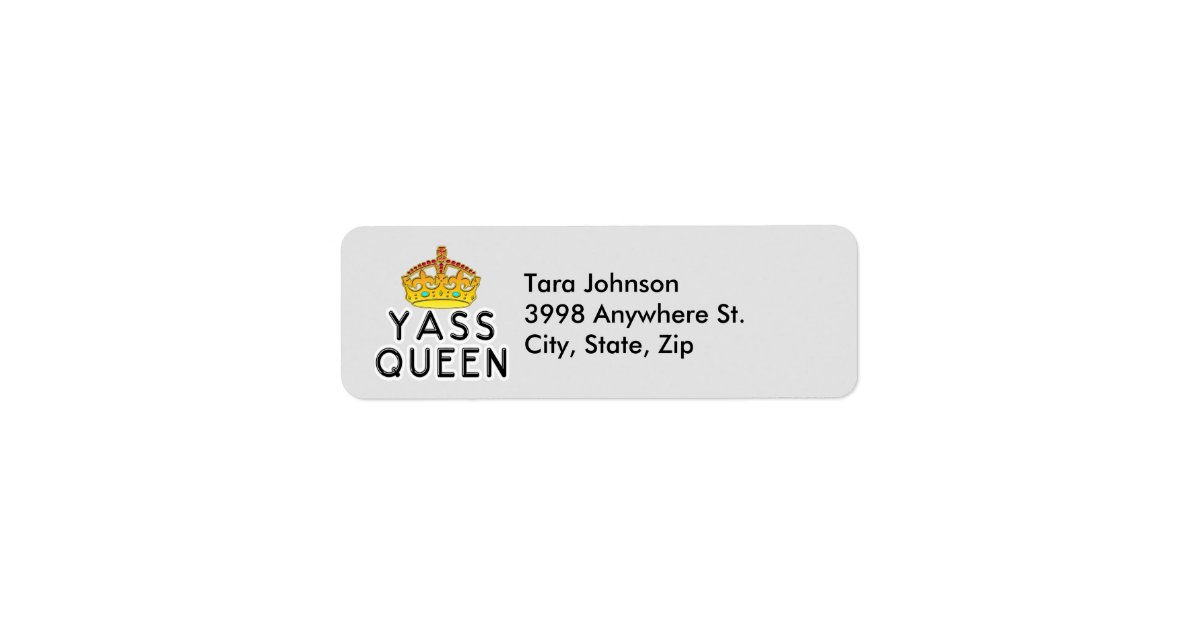 Yass Queen, Yas Kween, You Are the Boss, ZFJG Label | Zazzle