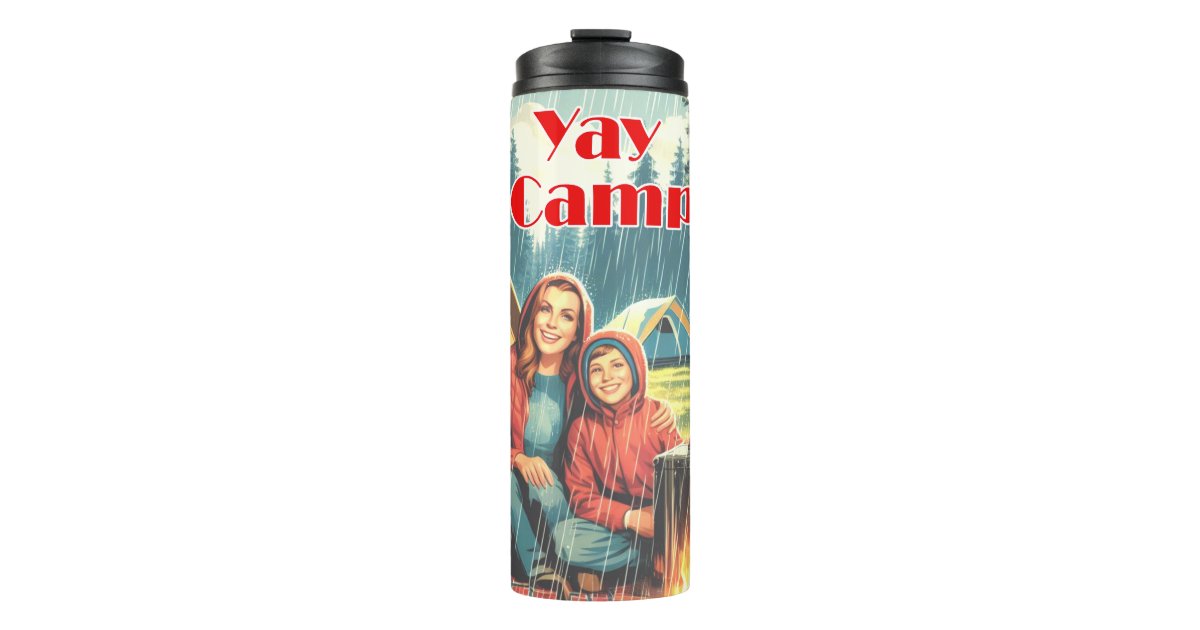 Yay Camping In The Rain Thermal Tumbler | Zazzle