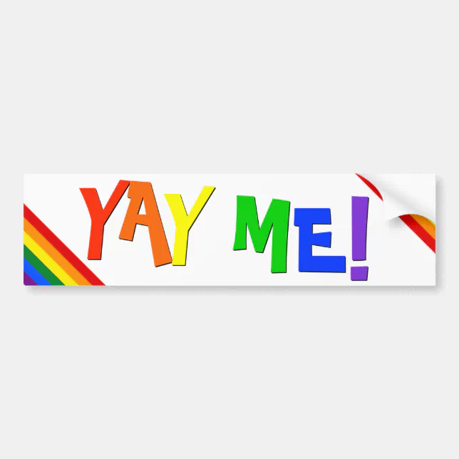 YAY ME! Gay Pride Rainbow Bumper Sticker | Zazzle